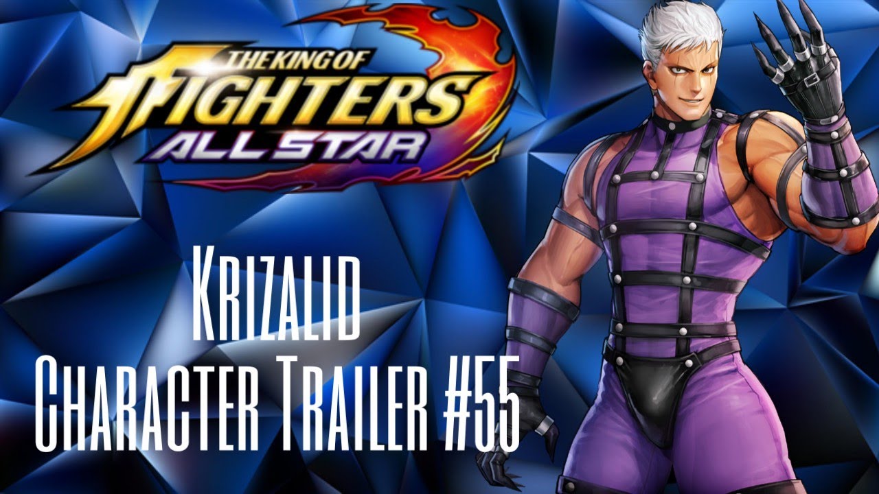 The King of Fighters : Allstar | Krizalid - Character Trailer #55 - YouTube