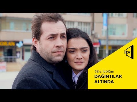 Dağıntılar altında  58-ci bölüm