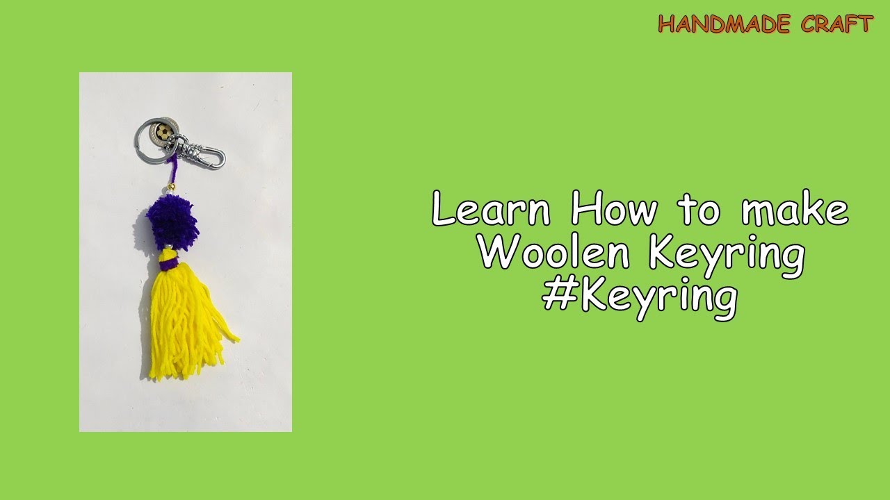 Learn How to make Woolen KayRing #Keyring - YouTube