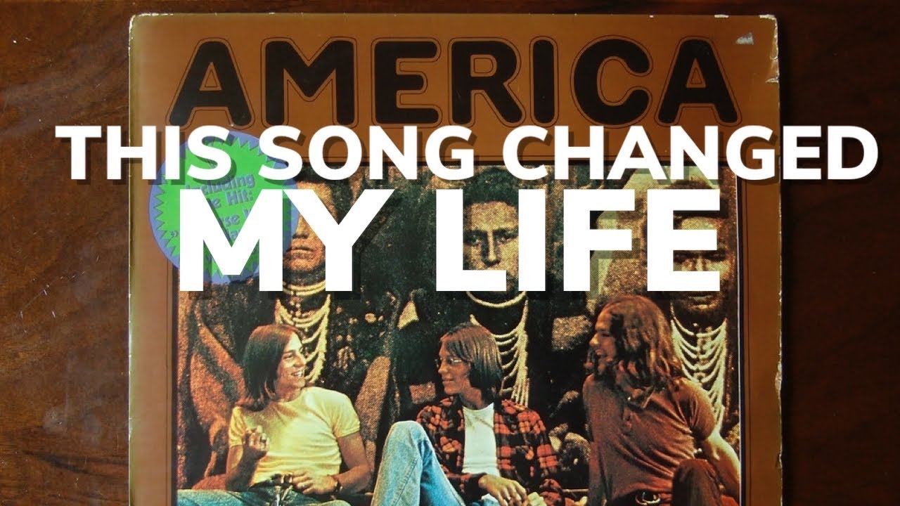 How This Song CHANGED My Life | America - YouTube Music