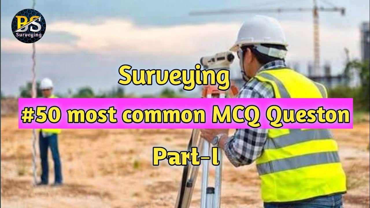50 Most important Surveying MCQ for psc exam|survey engineering|Amin ...