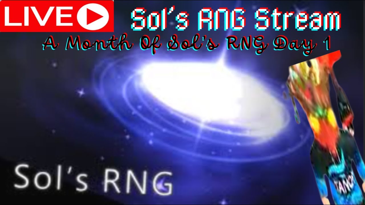 🔴LIVE | First Time Playing Sol's RNG (A Month Of Sol's RNG Day 1) - YouTube