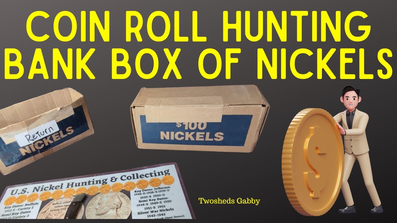 Coin Roll Hunting Bank Box of Nickels - YouTube