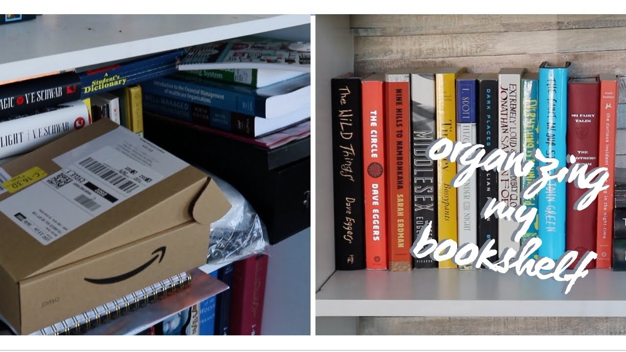 Organizing My Bookshelves || Super Messy to Organized || - YouTube