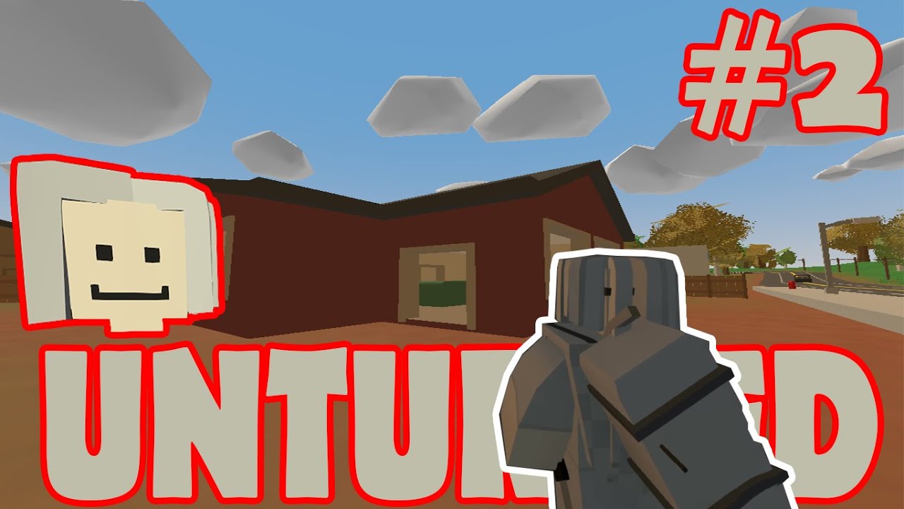 Unturned #2 ฝากดูแลบ้านด้วย - YouTube