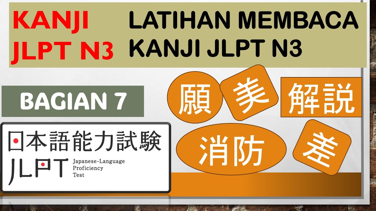 JLPT N3 - LATIHAN MEMBACA KANJI JLPT N3 BAGIAN 7 -50 SOAL- PERSIAPAN ...