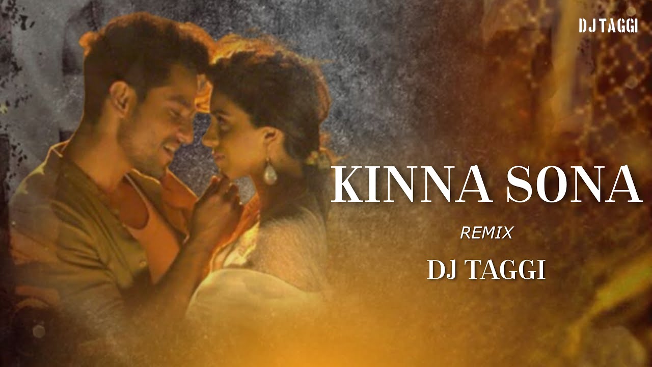 KINNA SONA REMIX | BHAAG JOHNNY | DJ TAGGI - YouTube