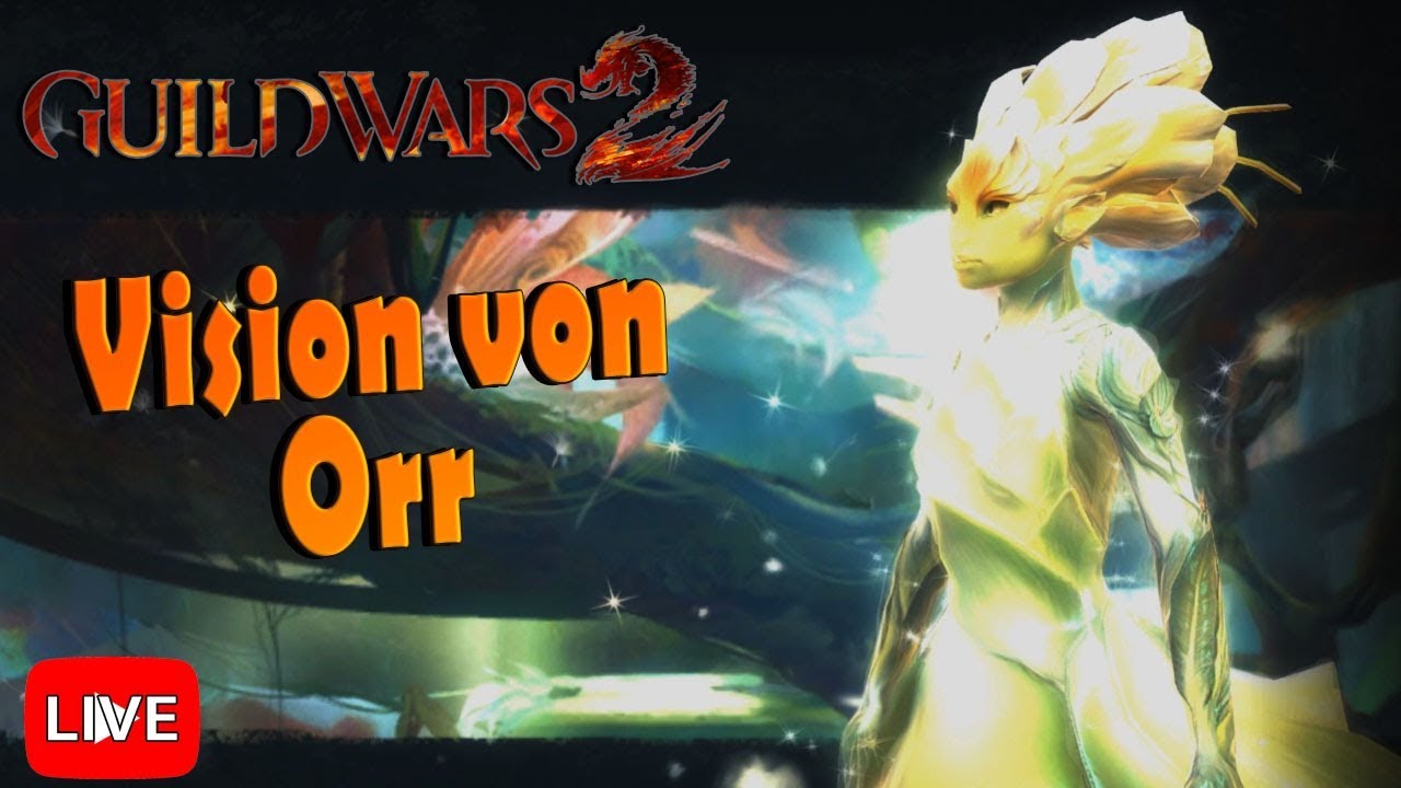GW 2: Vision von Orr! [Guild Wars 2 Gameplay Deutsch #56] - YouTube