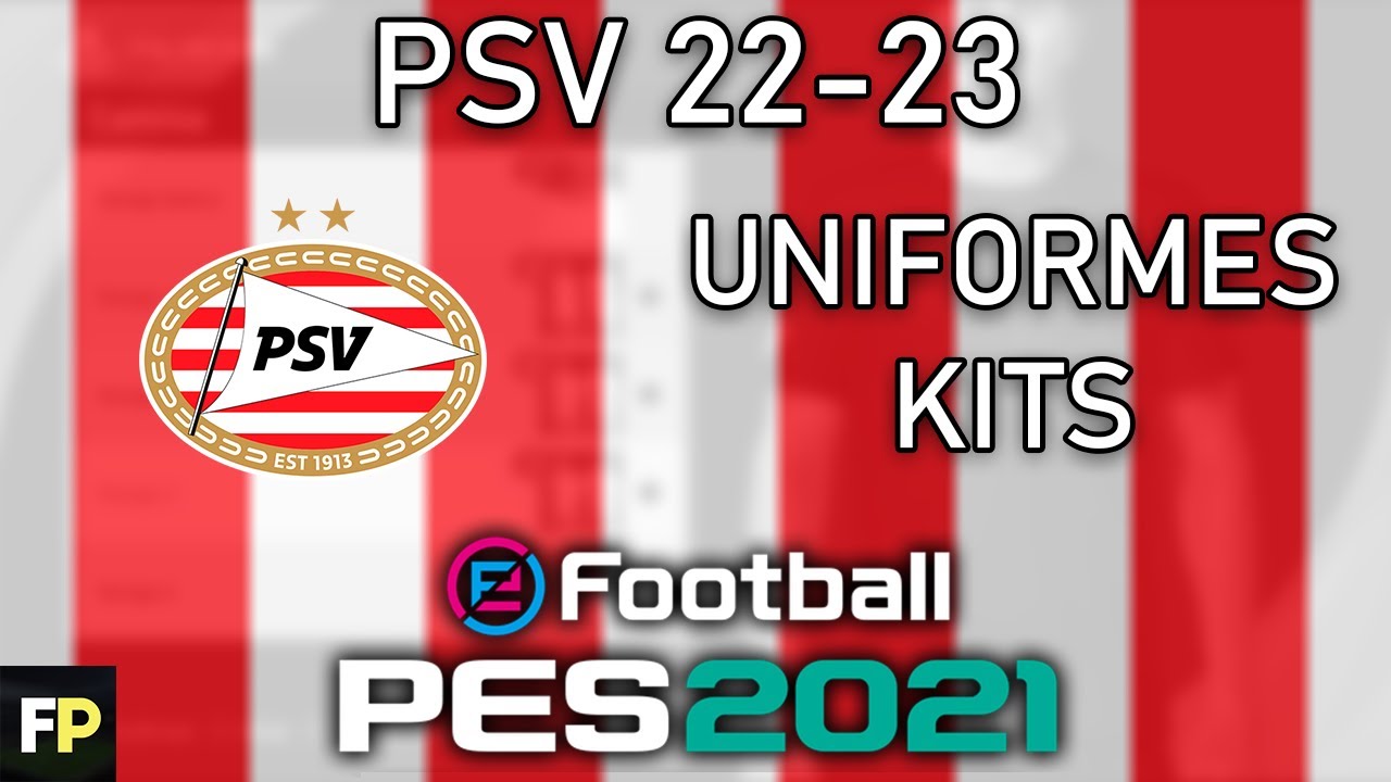 PES 2021 - Uniformes/kits PSV (22-23) Xbox - YouTube