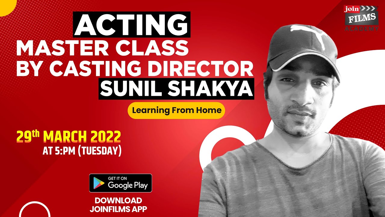Acting MasterClass by Casting Director Sunil Shakya Date :- 29/03/2022 ...