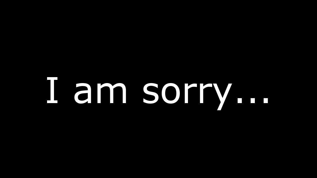 Apology Video - YouTube