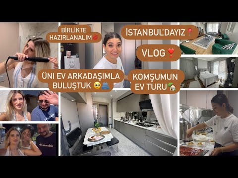 Komşum Gelinim Mutfakta 1.si Hatice ev turu🏡İstanbul’dayız😍Üni Ev Arkadaşımla Buluşma🫶Bakım💋Vlog