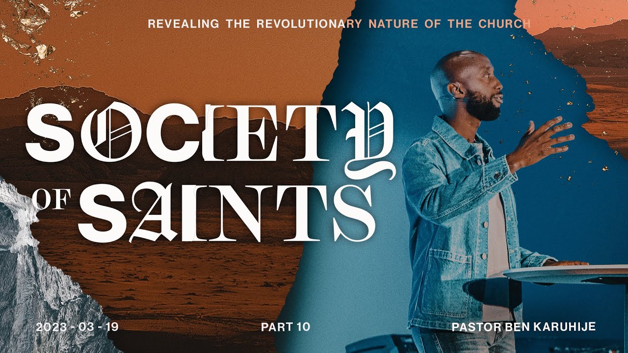 Society of Saints - Part 10 | Pastor Ben Karuhije | Cities Church - YouTube