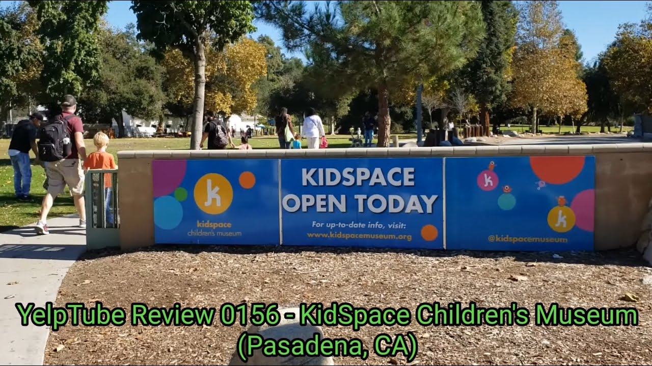 YelpTube Review 0156 - KidSpace Children's Museum (Pasadena, CA) - YouTube