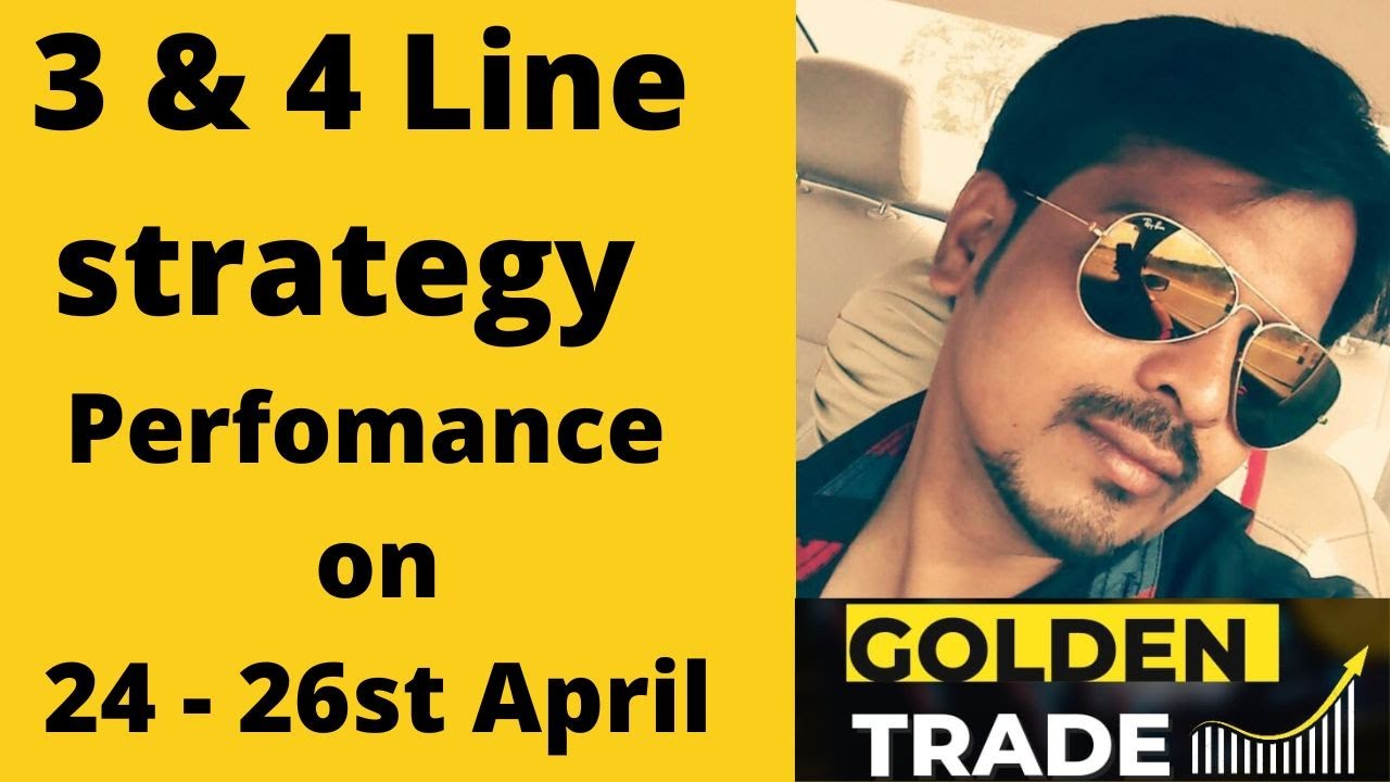 Golden Trade's 3 Line & 4 Line Strategy Performance 24 - 26th April ...