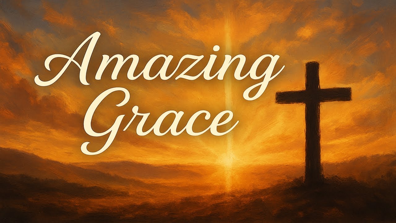 Amazing Grace (Classic Hymn) [Official Lyric Video] - YouTube