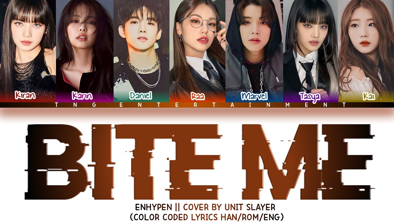 ENHYPEN "Bite Me" | Cover by SLAYER (Color Coded Lyrics HAN/ROM/ENG ...