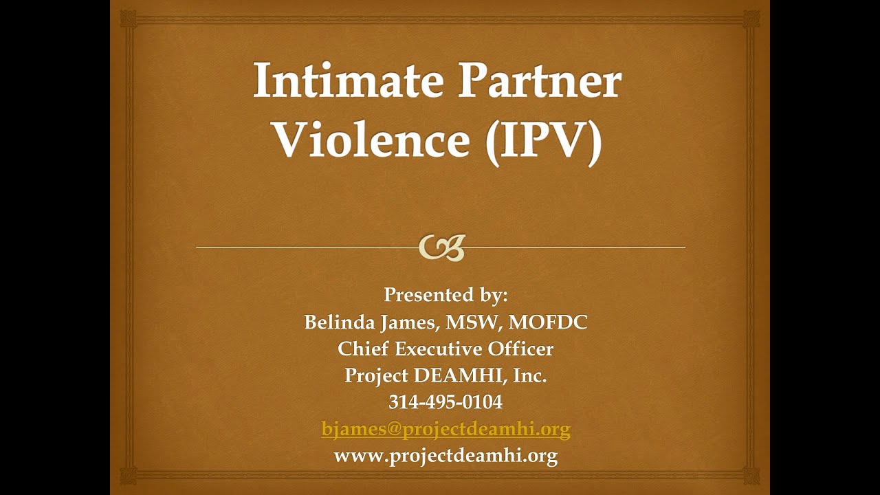 Intimate Partner Violence Part 1 Understanding Factors that impact ...
