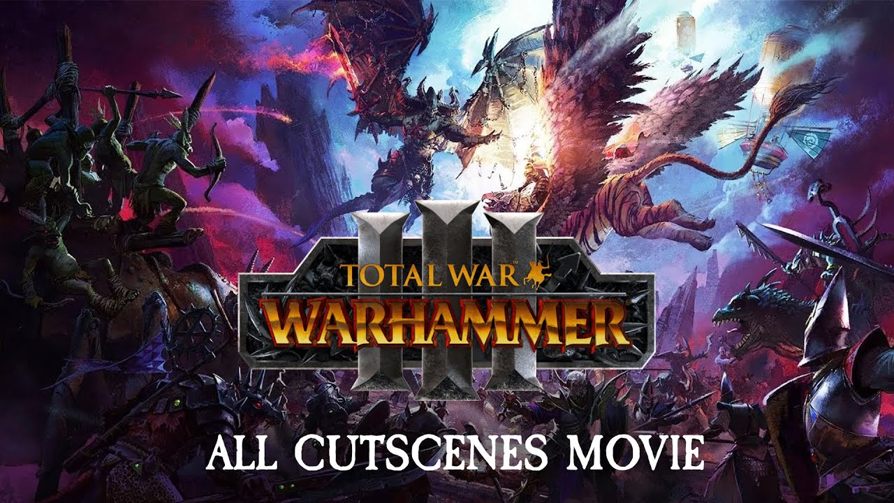 Total War: WARHAMMER 3 - Movie (all cutscenes) - YouTube