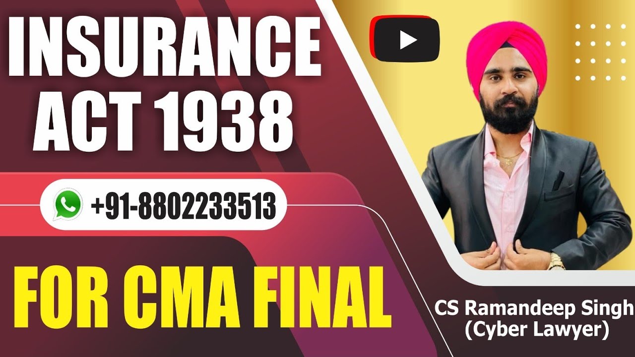 INSURANCE ACT 1938 FOR CMA FINAL BY CS RAMANDEEP SINGH CYBER LAWYER insurance-act-1938-for-cma-final-by-cs-ramandeep-singh-cyber-lawyer