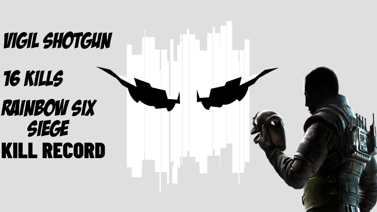 16 KILLS AND MAINING VIGIL'S SHOTGUN | R6 SIEGE KILL RECORD - YouTube