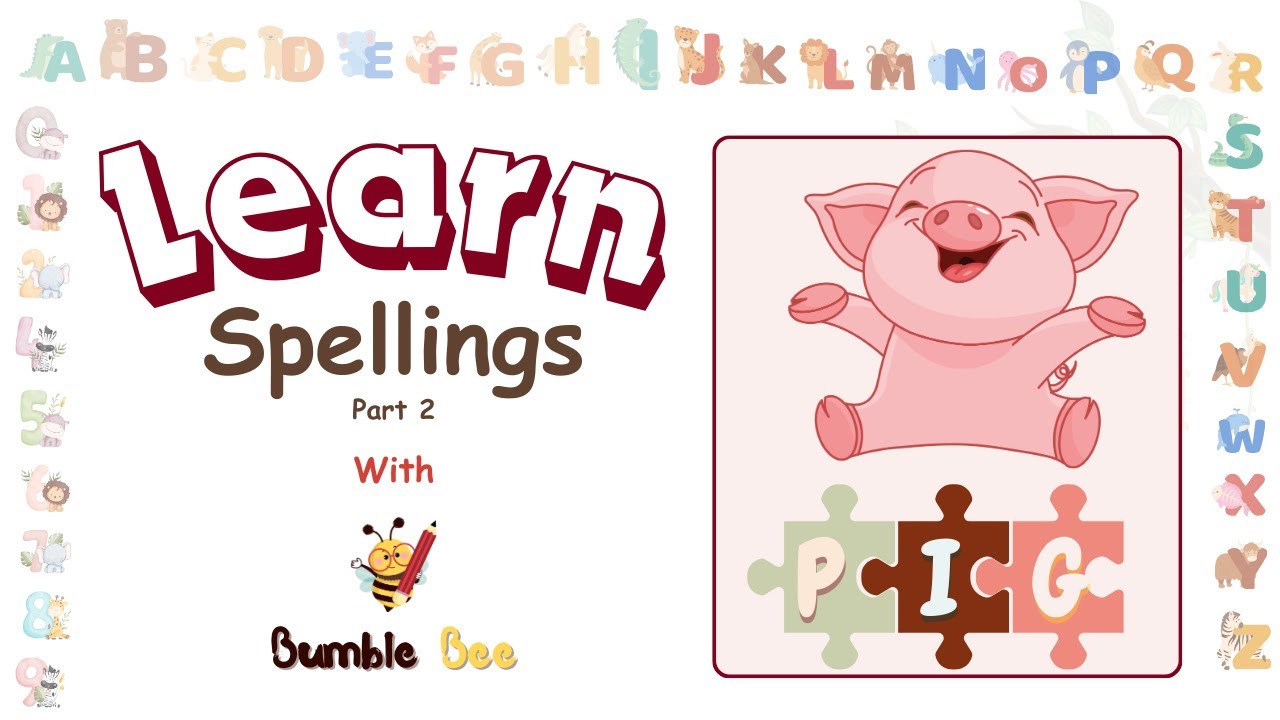 Learn How to Spell | Lets Learn Spellings with Bumble Bee Part 2 - YouTube