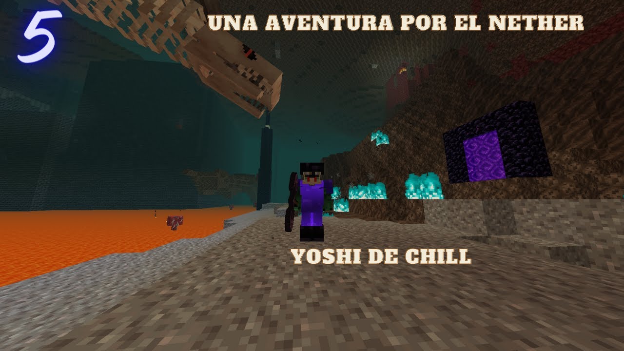 Una AVENTURA por el NETHER - Yoshi de chill Ep5 - YouTube