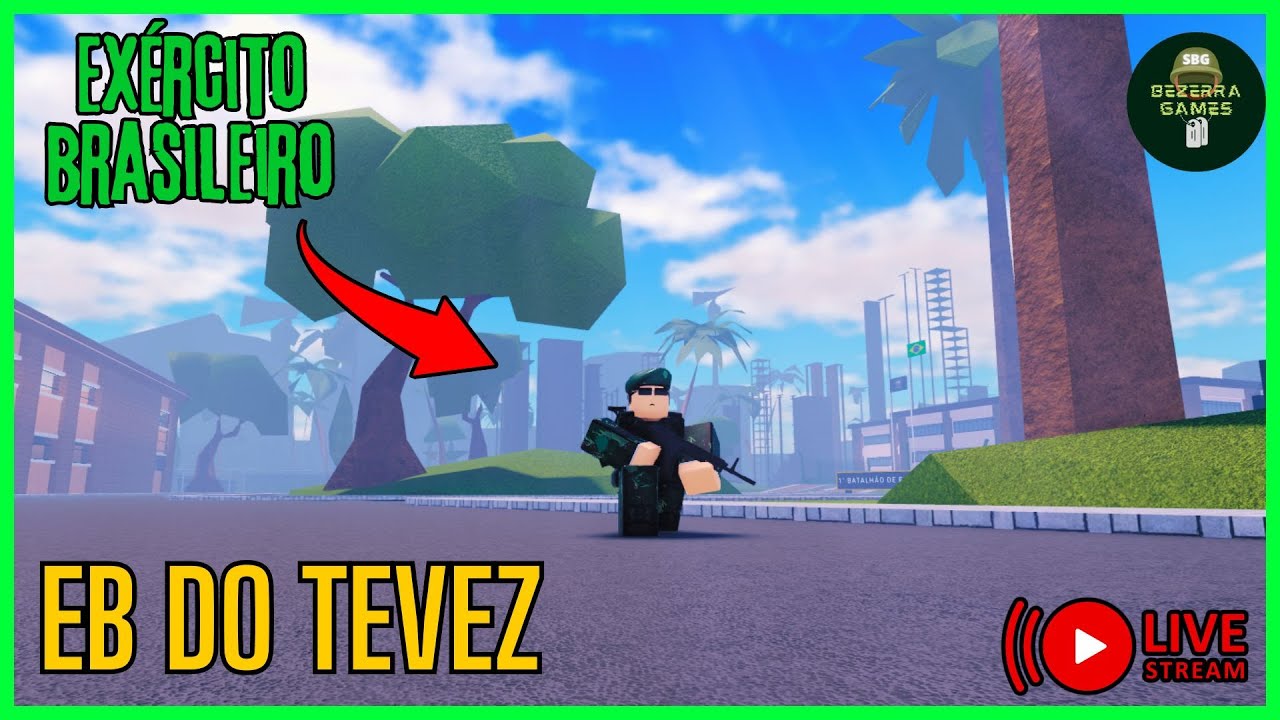 JOGANDO O EXÉRCITO do TEVEZ! || EB do Tevez || Sgt_Bezerra || Jogando com os Inscritos || - YouTube