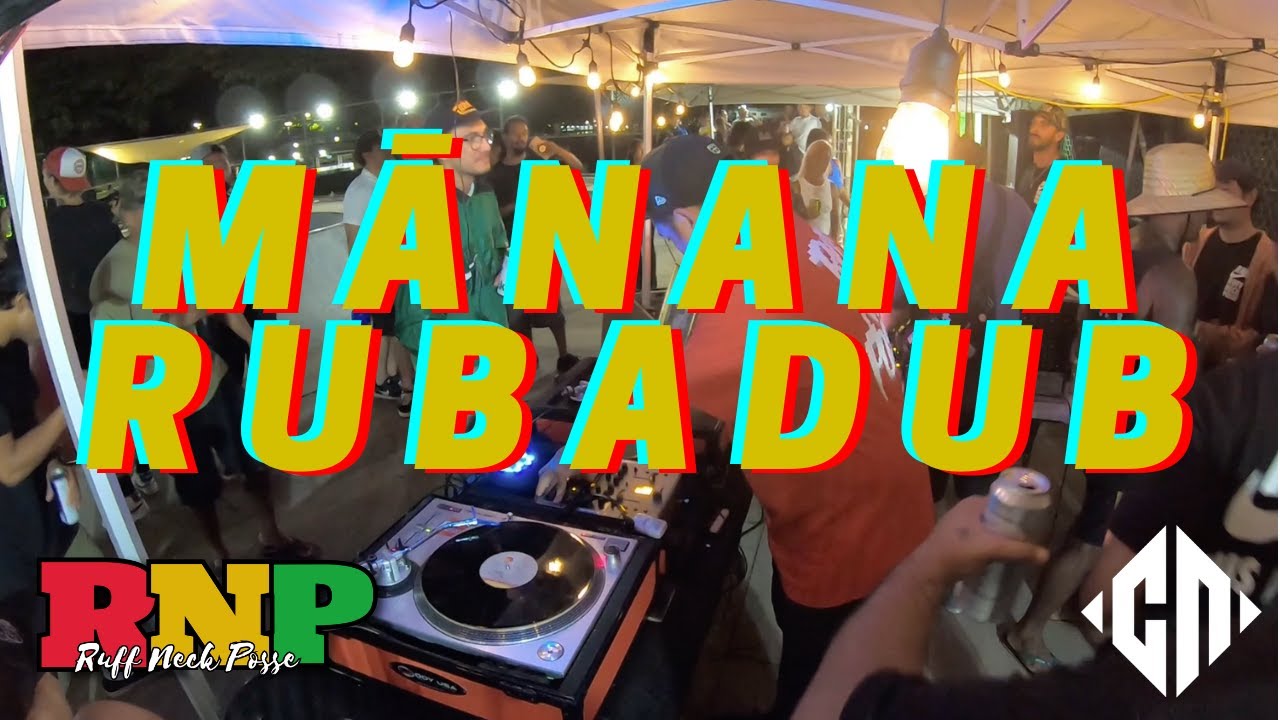 MĀNANA RUBADUB ft. RUFF NECK POSSE - YouTube