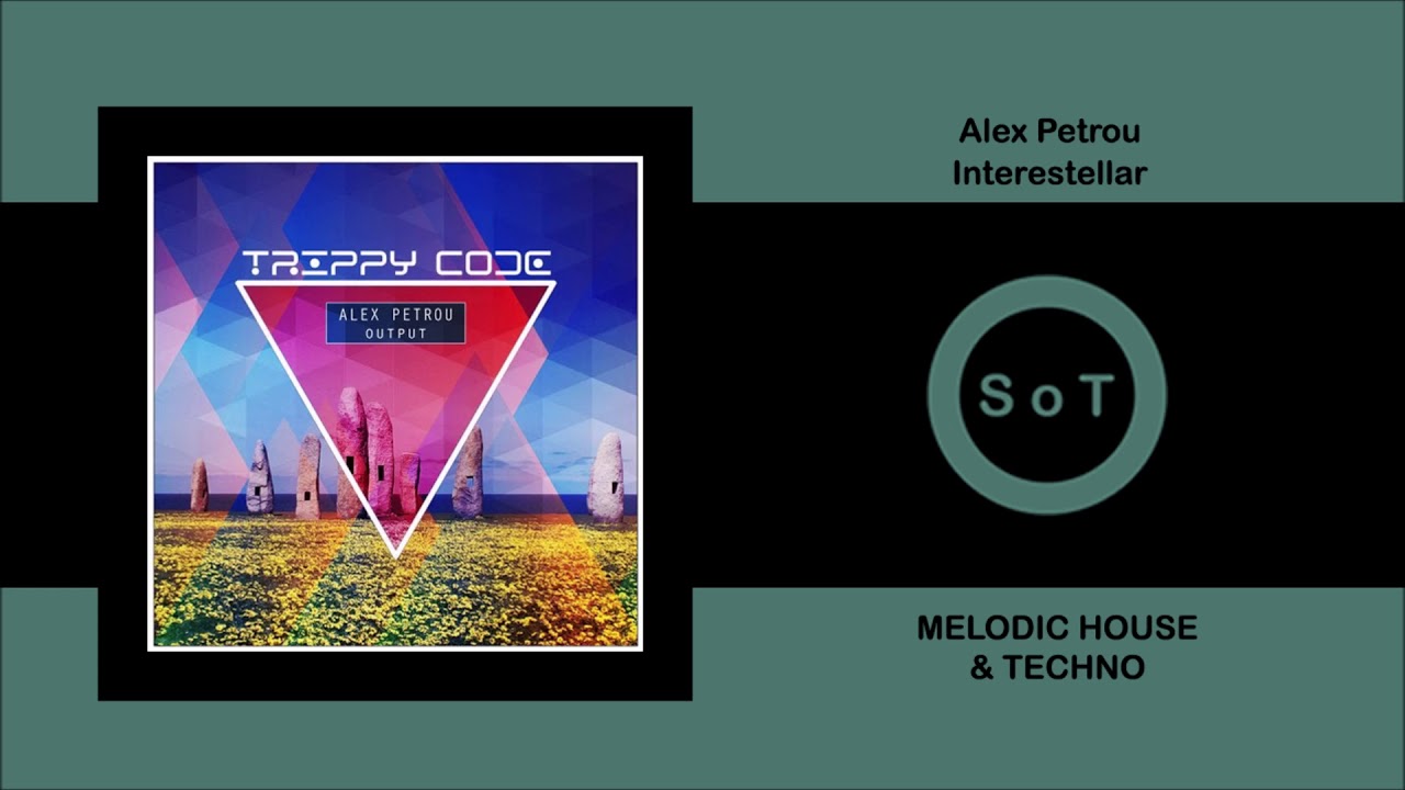 Alex Petrou - Interestellar (Extended Mix) [Melodic House & Techno ...
