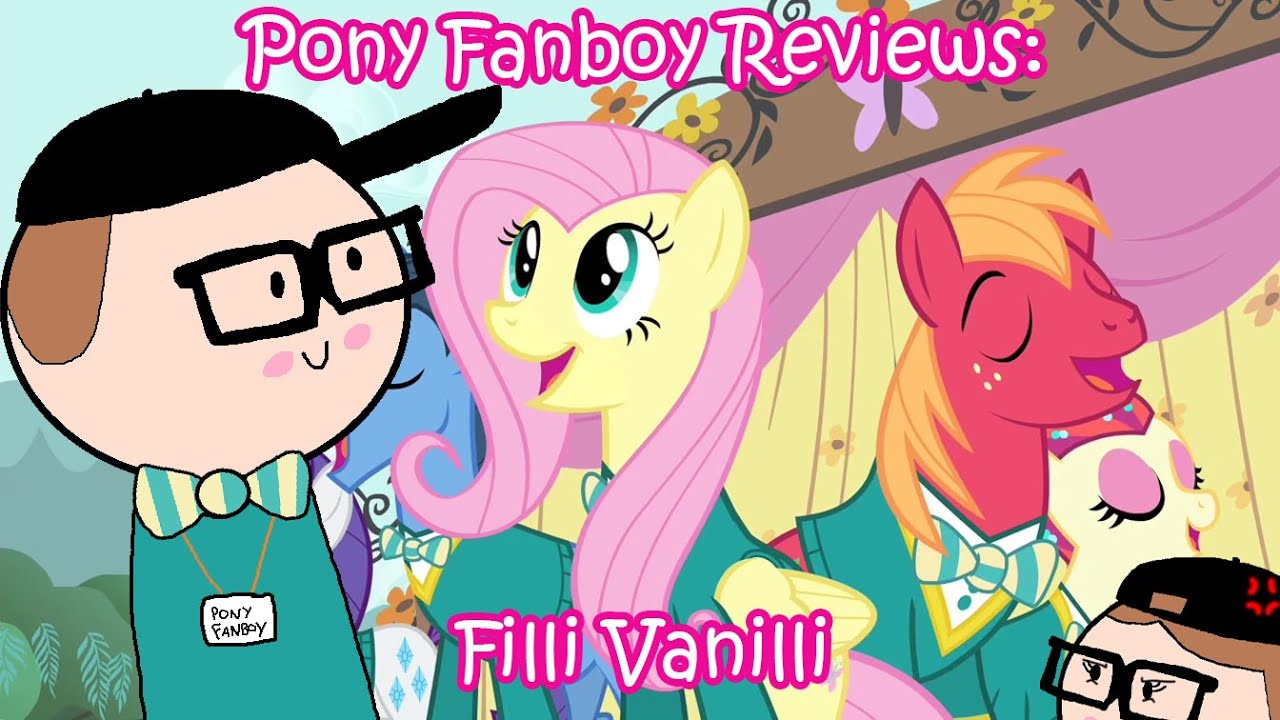 Pony Fanboy Reviews: Filli Vanilli - YouTube