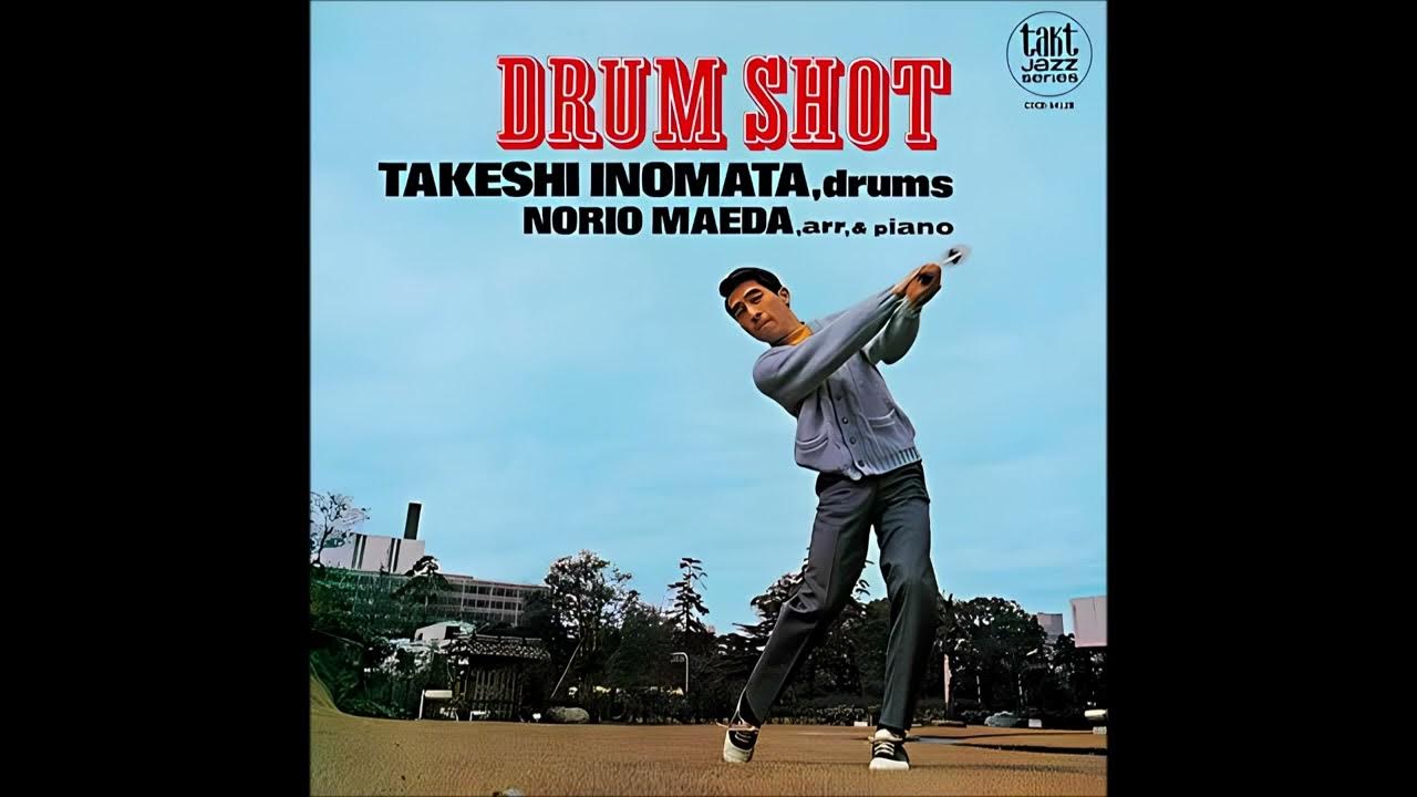 Takeshi Inomata - Drum Shot [Full Album] (1969) - YouTube