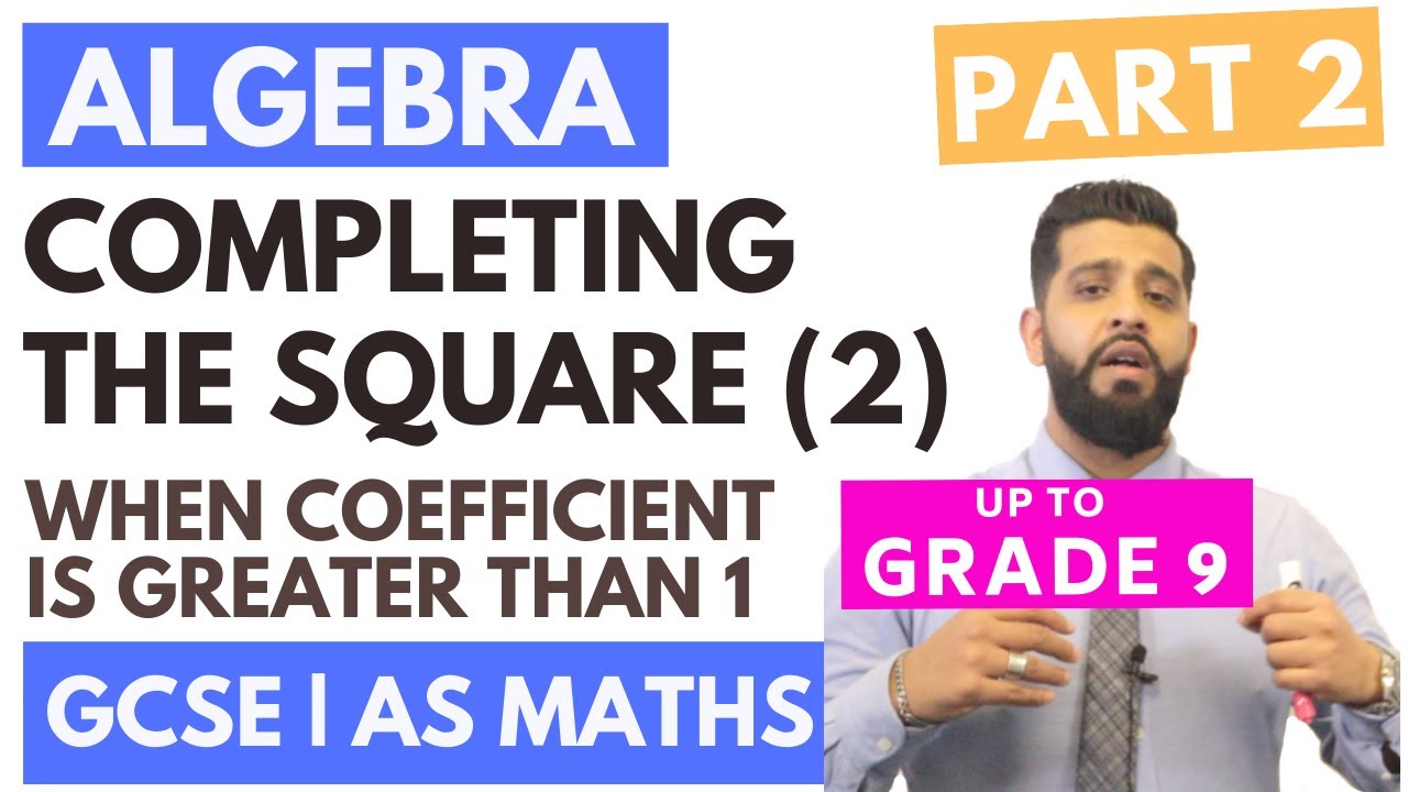 How to Complete the Square (Part 2 of 3) when coefficient greater than ...