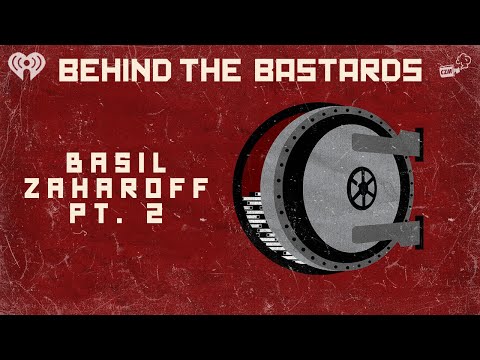 Teil Zwei: Basil Zaharoff: Der Mann, der den Ersten Weltkrieg verkaufte | HINTER DEN BASTARDEN