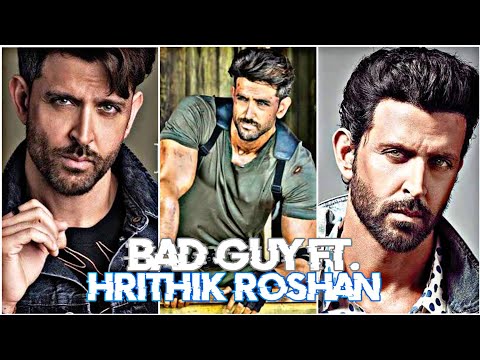 BAD GUY FT. HRITHIK ROSHAN 🔥 🔥 |edit| |AMAZING| ✨✨ hrithik roshan ft bad guy| hrithik roshan edit