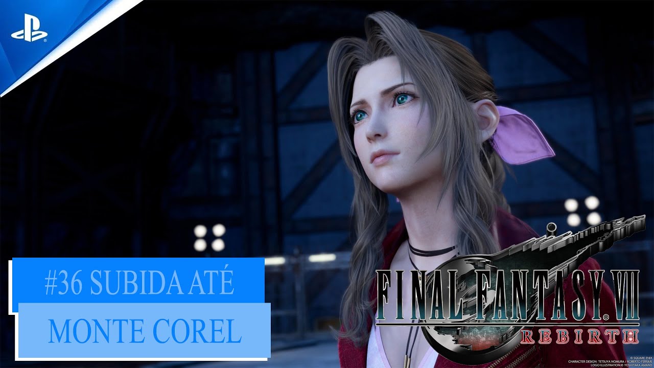 FINAL FANTASY VII REBIRTH - #36 Subida até Mt. Corel | 4K60FPS ...