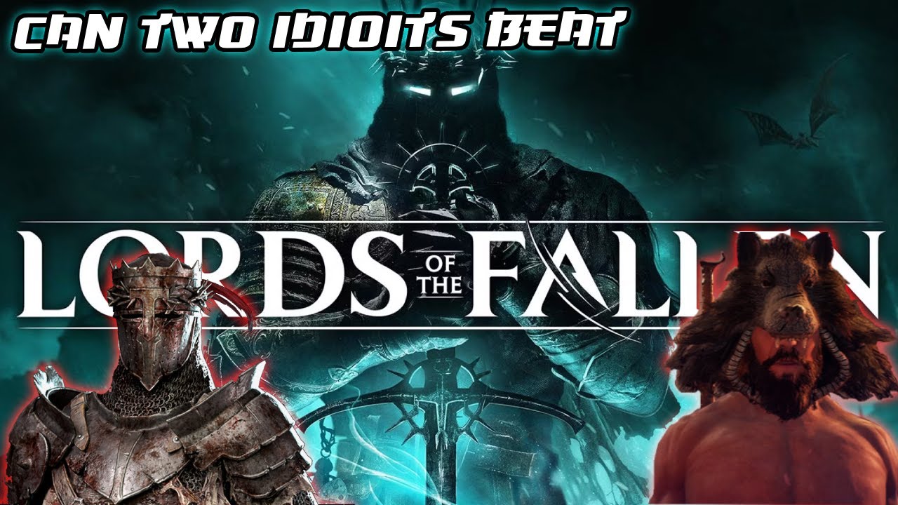 Two Idiots try to be Lords of the Fallen - YouTube