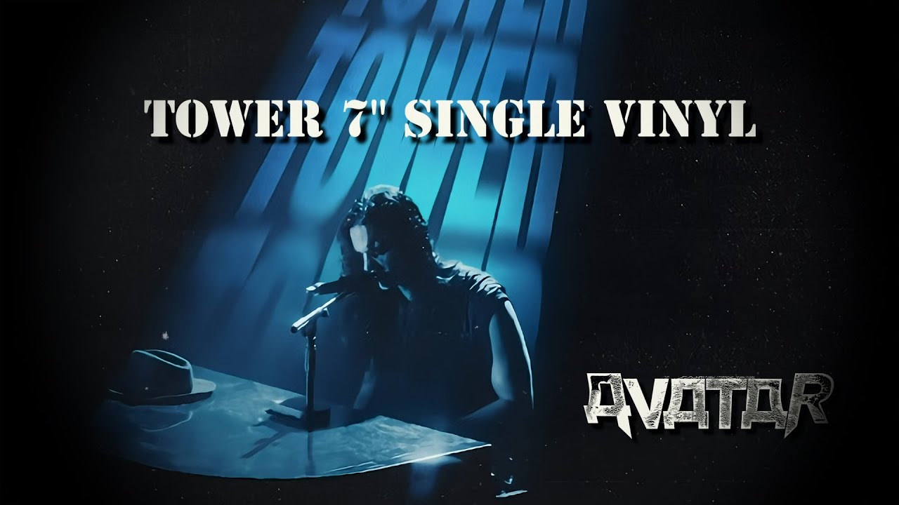 Avatar - Tower 7" single vinyl - YouTube