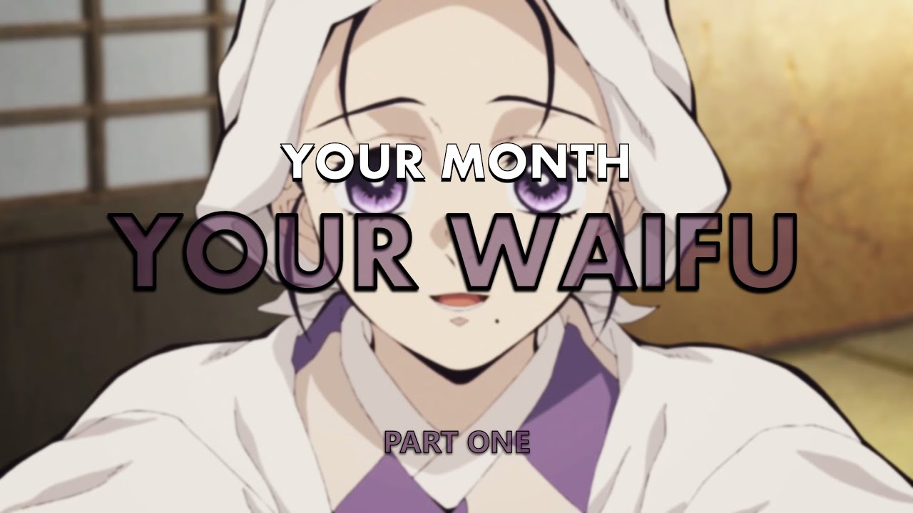 Your Month Your Waifu Part 01 - Anime Girl As Waifu - YouTube