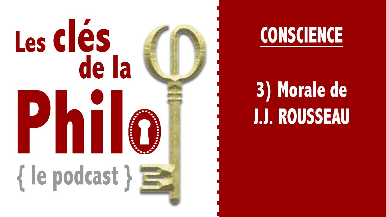 "Les Clés de la Philo", Conscience (3) La conscience morale selon ...