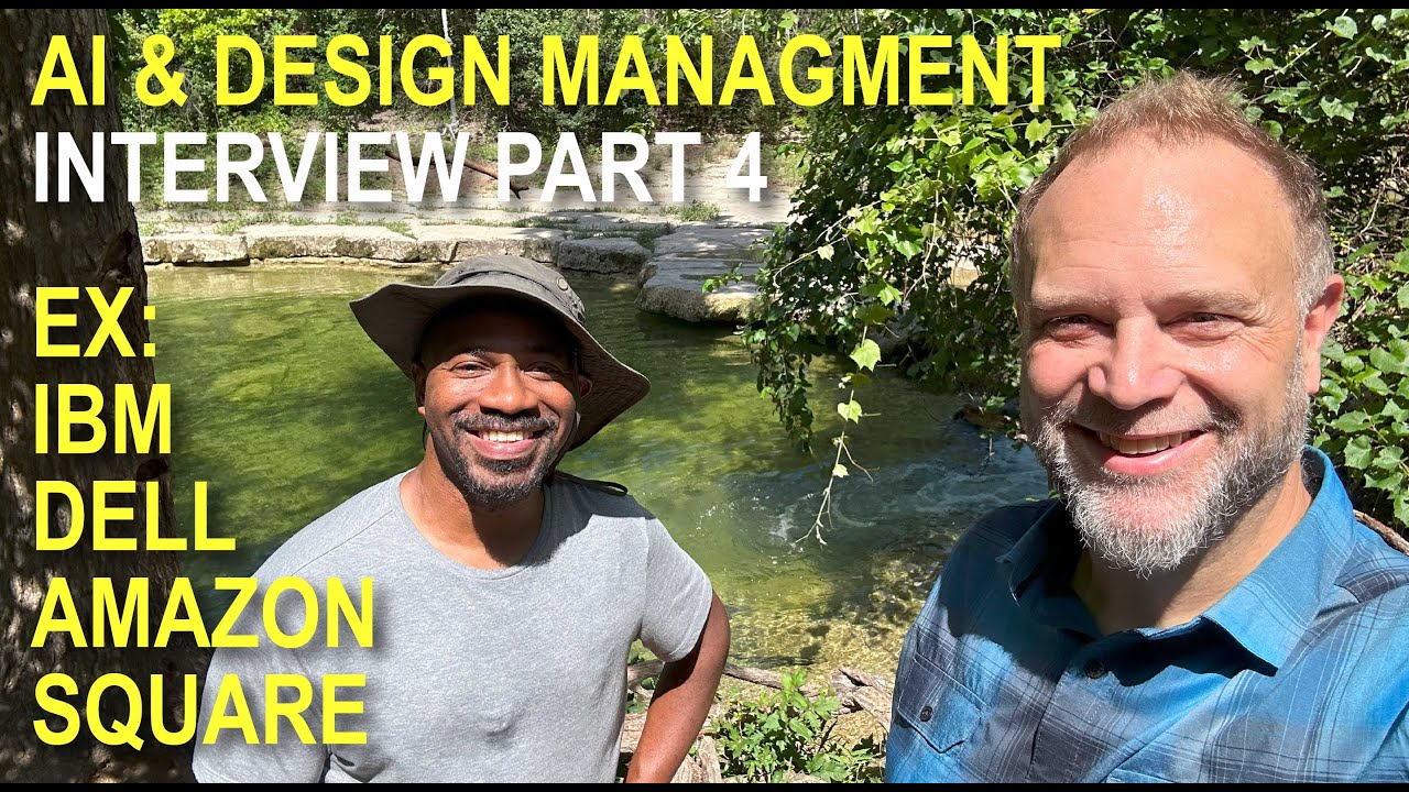 AI & Design Management: Interview Part 4 with EX IBM, DELL, AMAZON ...