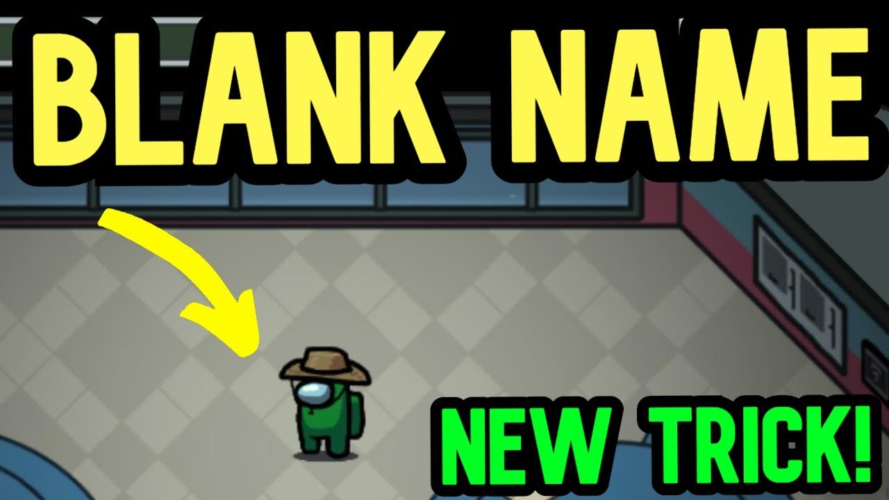 New Trick How To Get Blank Name In Among US! (Inappropriate Name Fix ...