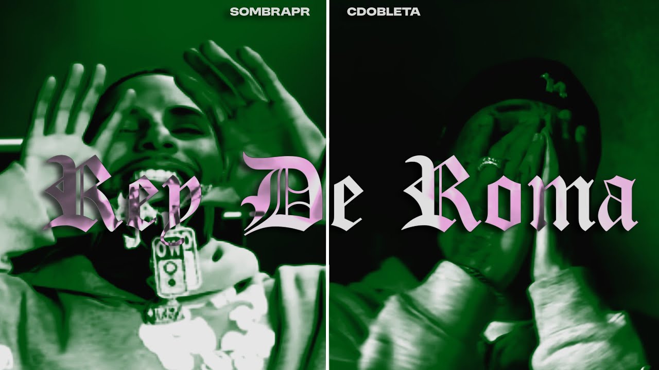 SOMBRA PR X CDOBLETA - REY DE ROMA - YouTube