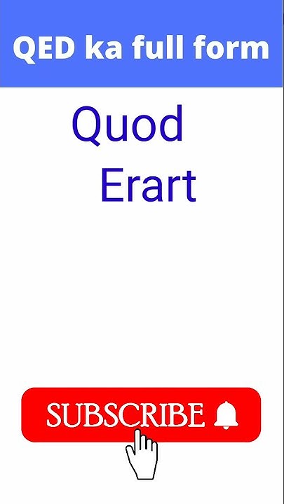 QED full form| What is the full form of QED ? - YouTube