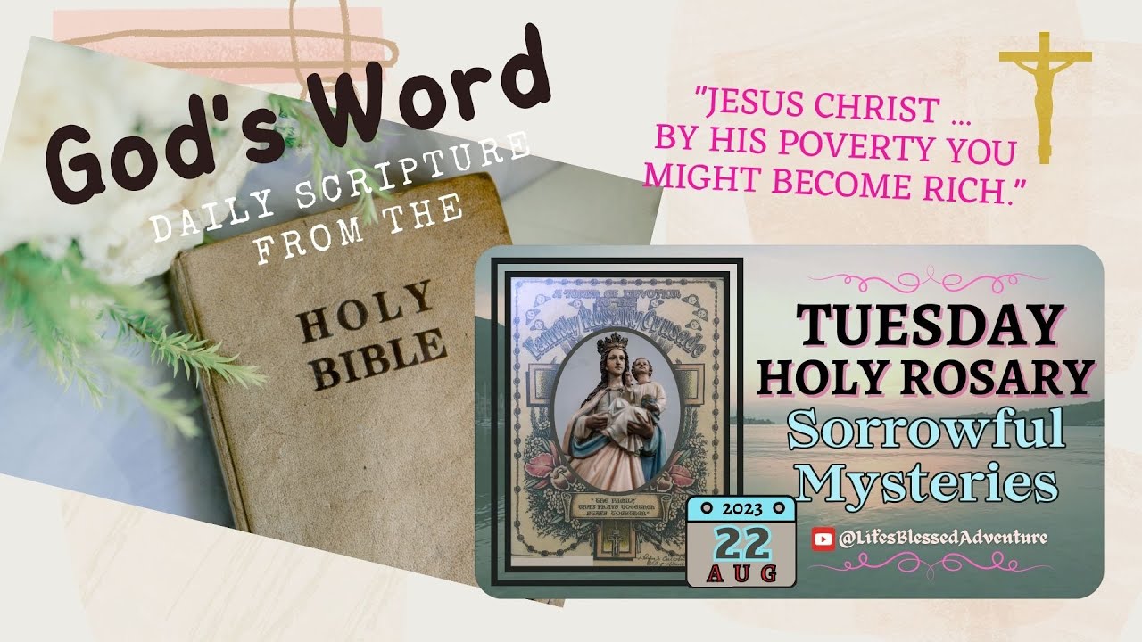 AUGUST 22, 2023 / TUESDAY Scripture from the Holy Bible and the Holy ...