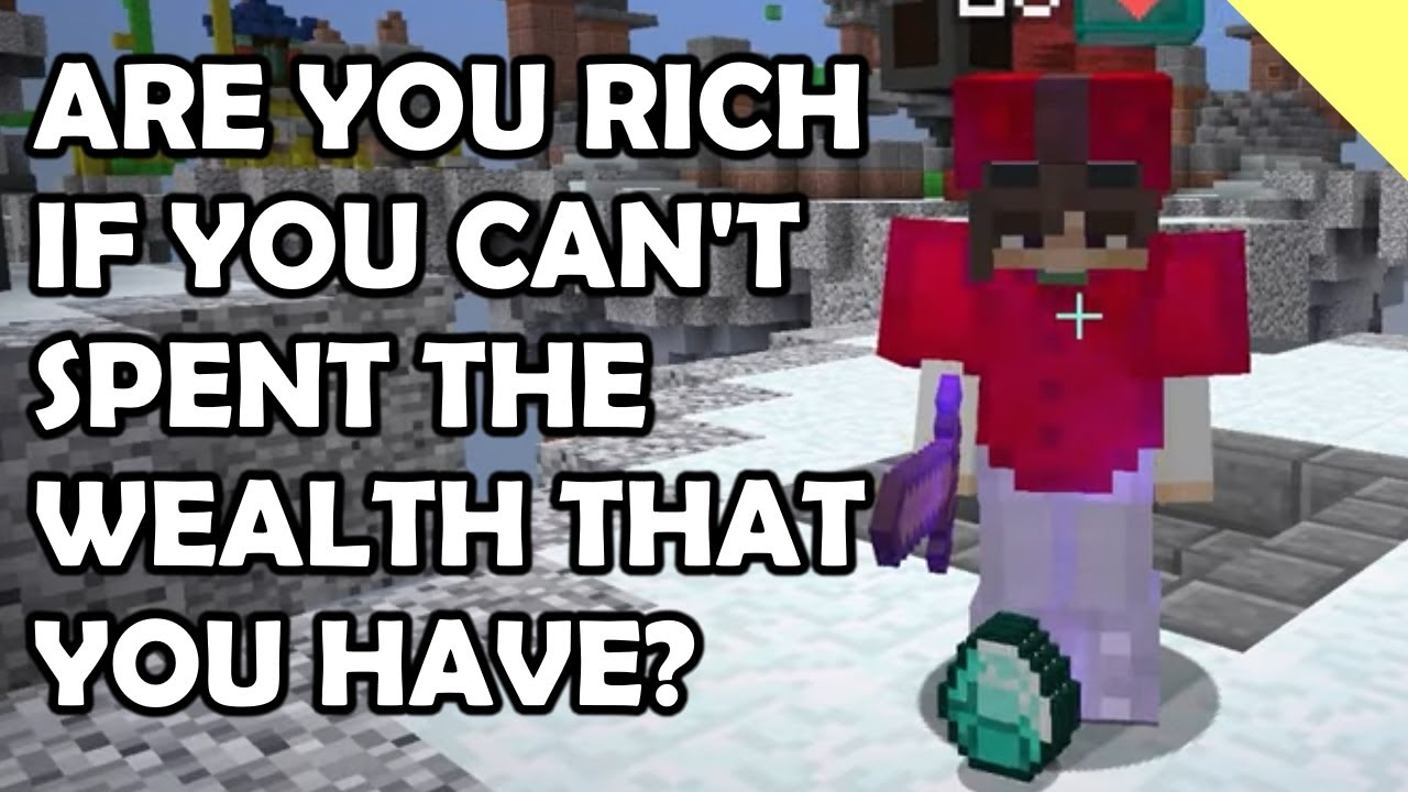 I am simultaneously the richest man and the poorest man... in Minecraft ...
