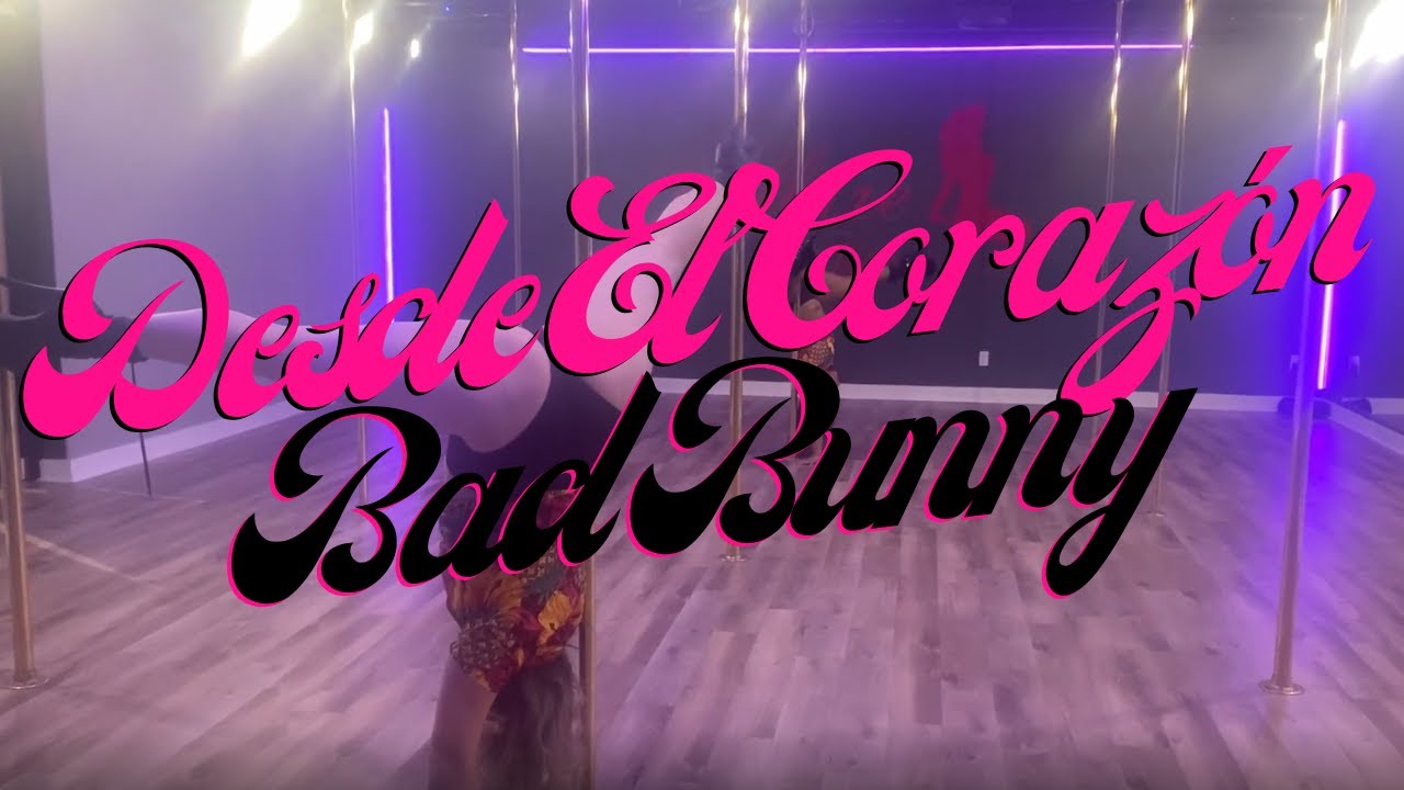 Desde el Corazón by Bad Bunny Pole Dance Choreography at Allure Fitness ...