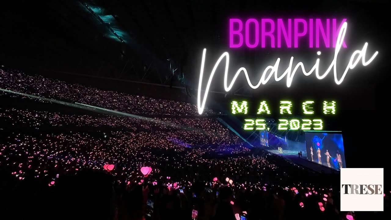 BLACKPINK - BORN PINK WORLD TOUR LIVE PERFORMANCE IN MANILA DAY 1 ...