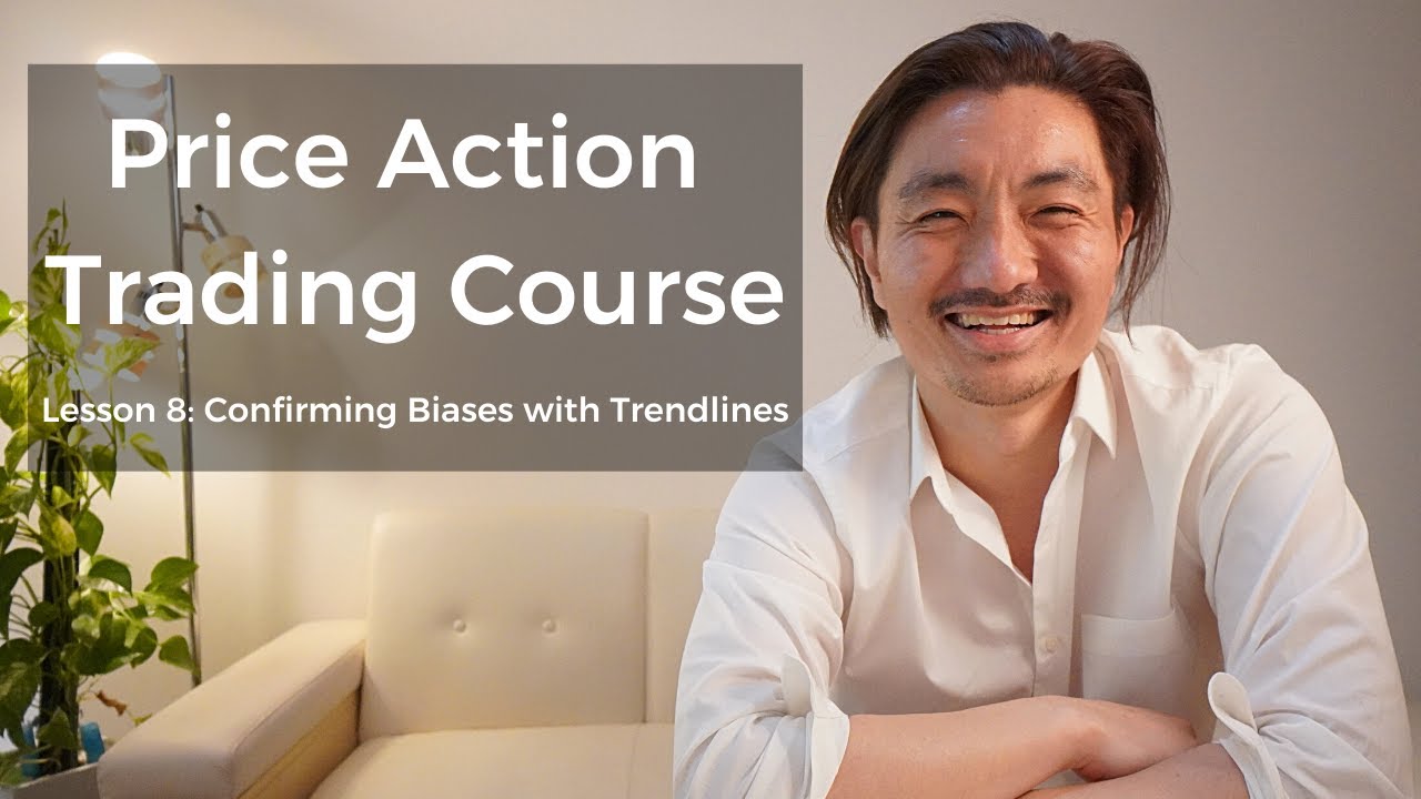Forex Price Action Trading Course Part 2 | Lesson 8: Confirming Biases ...