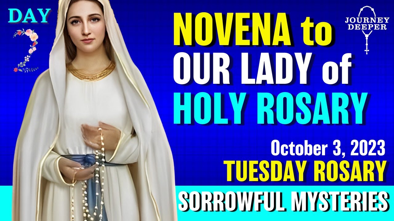 Novena to Our Lady of the Rosary Day 2 Tuesday Rosary ᐧ Sorrowful ...